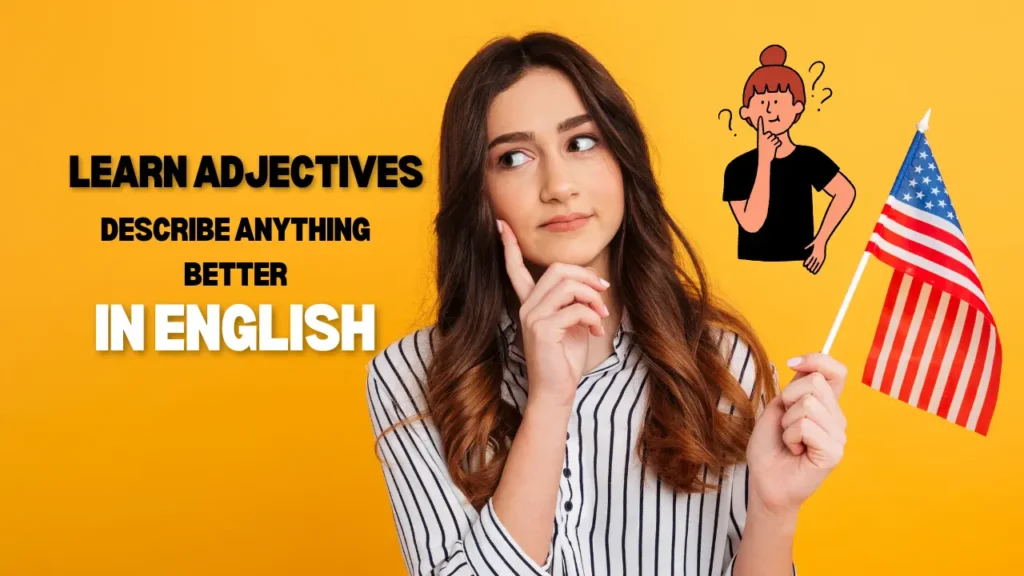 Learn Adjectives – Describe Anything Better in English - English Shiki